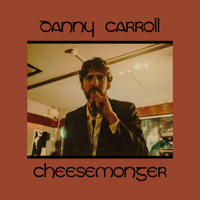 Listen to Danny Carroll’s new single “Cheesemonger” – reclessreviews